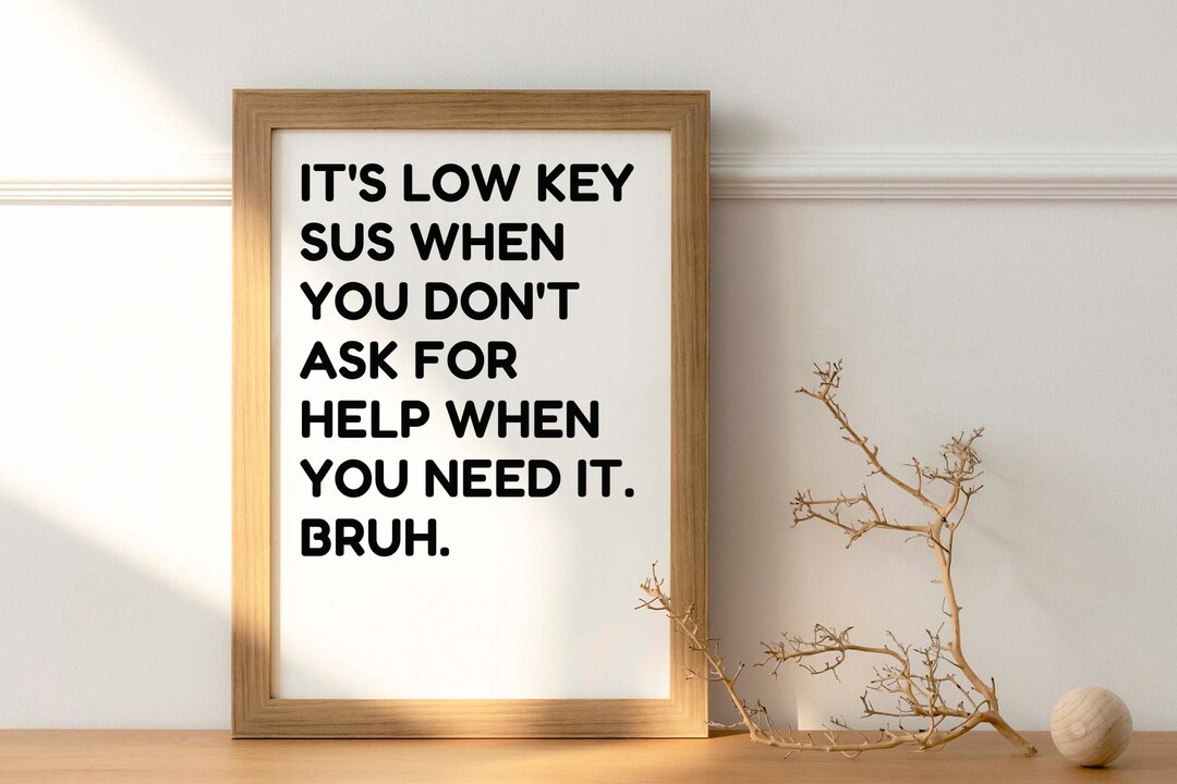 Its Low-key Sus, Funny Classroom Poster Printable Wall Art Sign ...