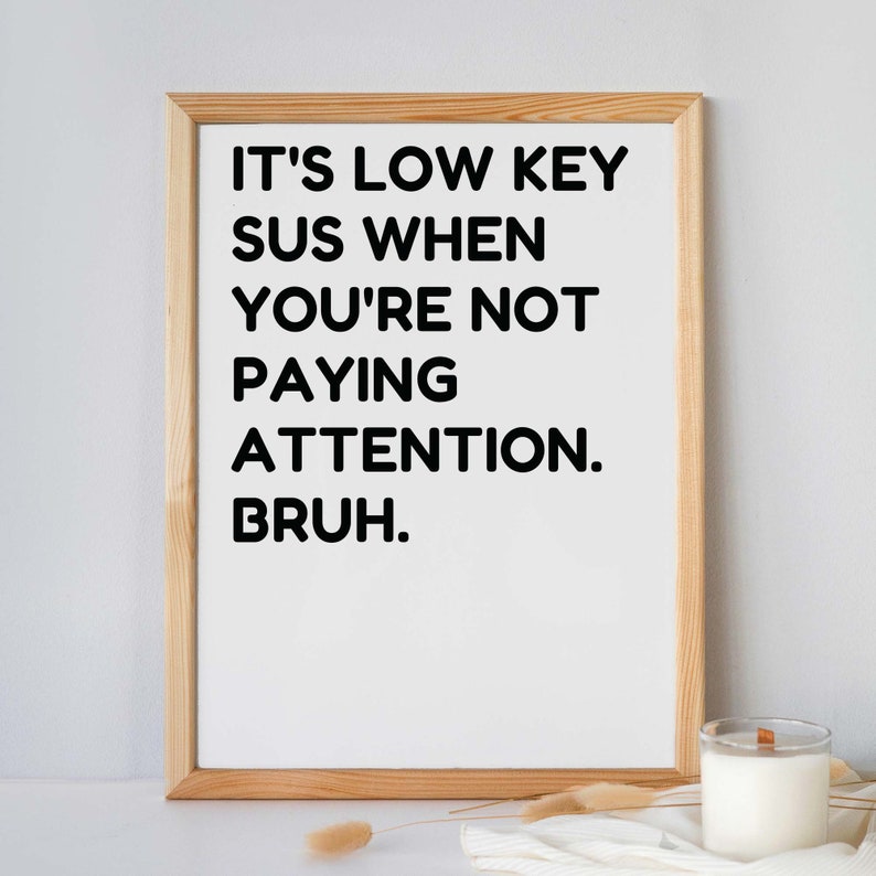 Its Low-key Sus, Funny Classroom Poster Printable Wall Art Sign ...