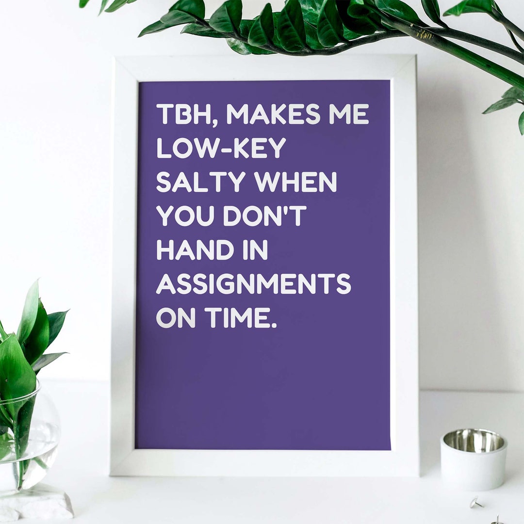 TBH Lowkey Salty, Funny Classroom Poster Printable Wall Art Sign ...