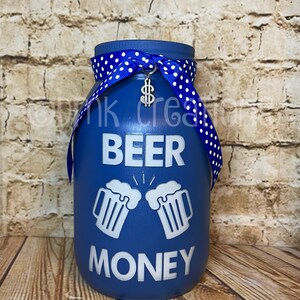 Beer Money Painted Mason Jar, Beer Fund, Beer Money Bank, Bank, Piggy ...