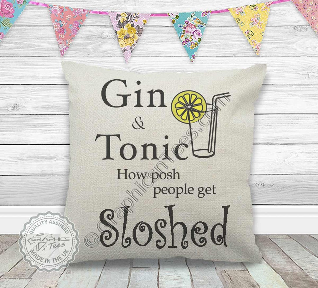 Gin & Tonic How Posh People Get Sloshed, Funny Gin and Tonic Quote ...