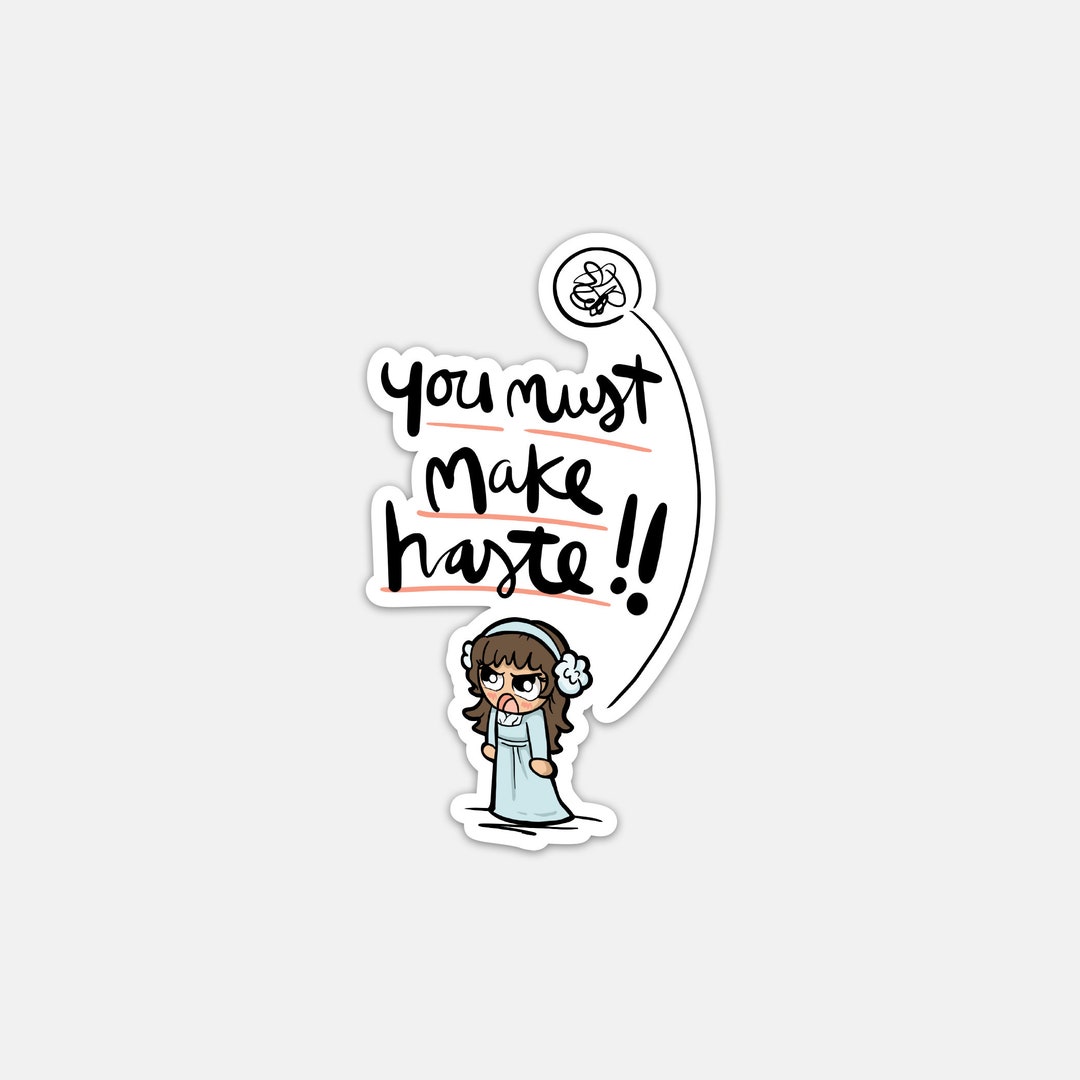 797 / You Must Make Haste Diecut Sticker - Etsy
