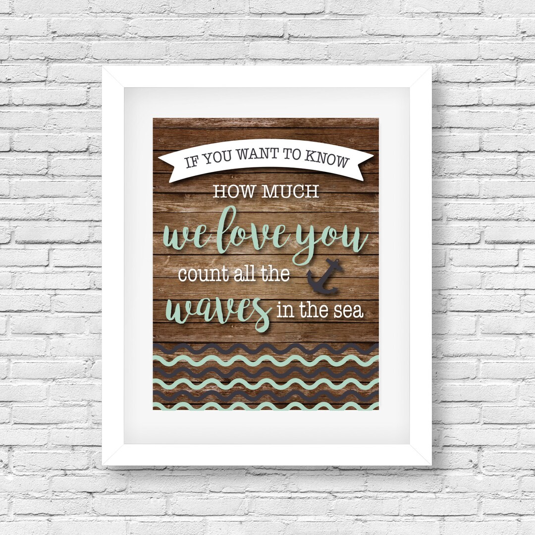 If You Want to Know How Much We Love You Count All the Waves in the Sea ...