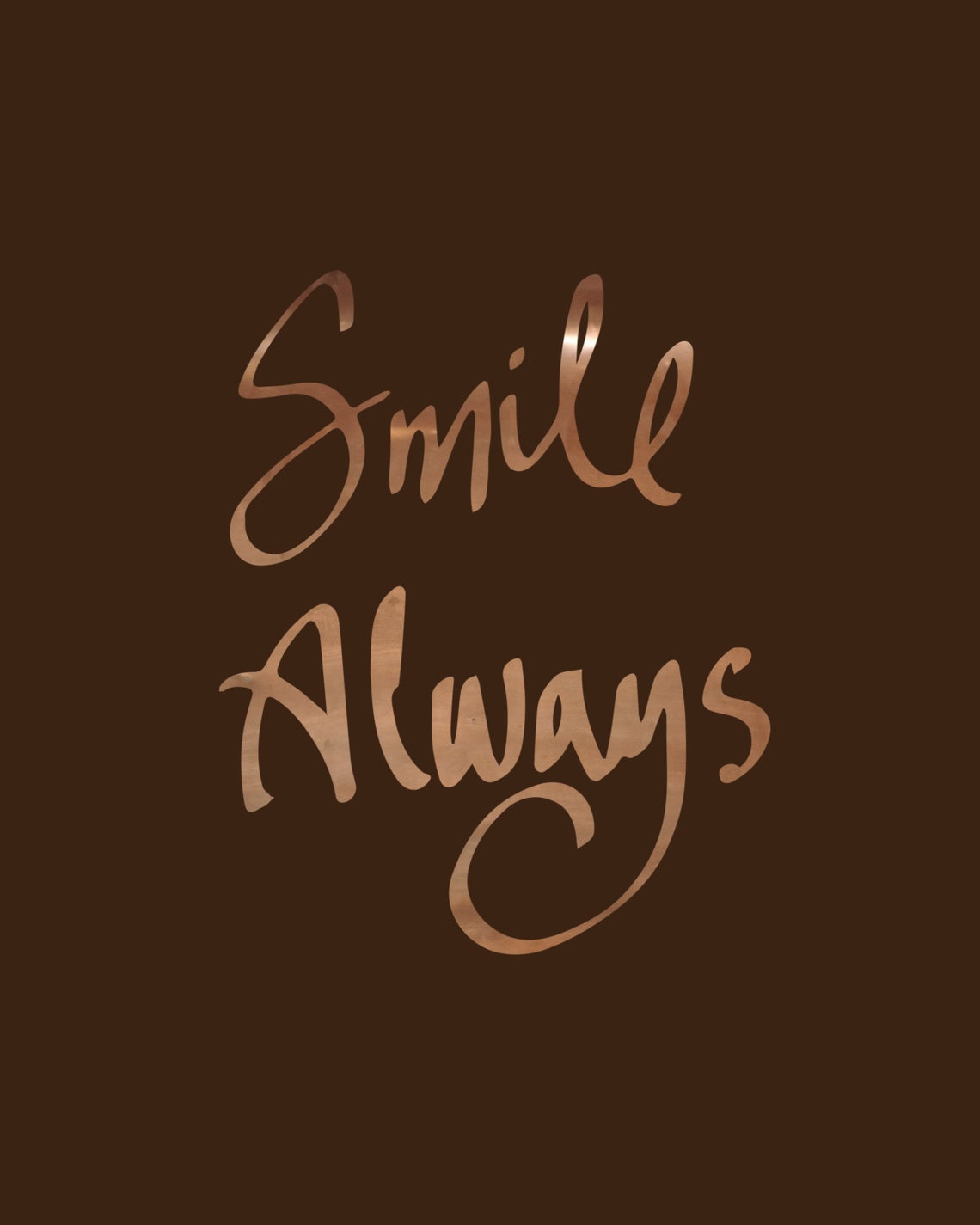 Smile Always-bronze Quote Print, Bronze Printable, Inspirational ...