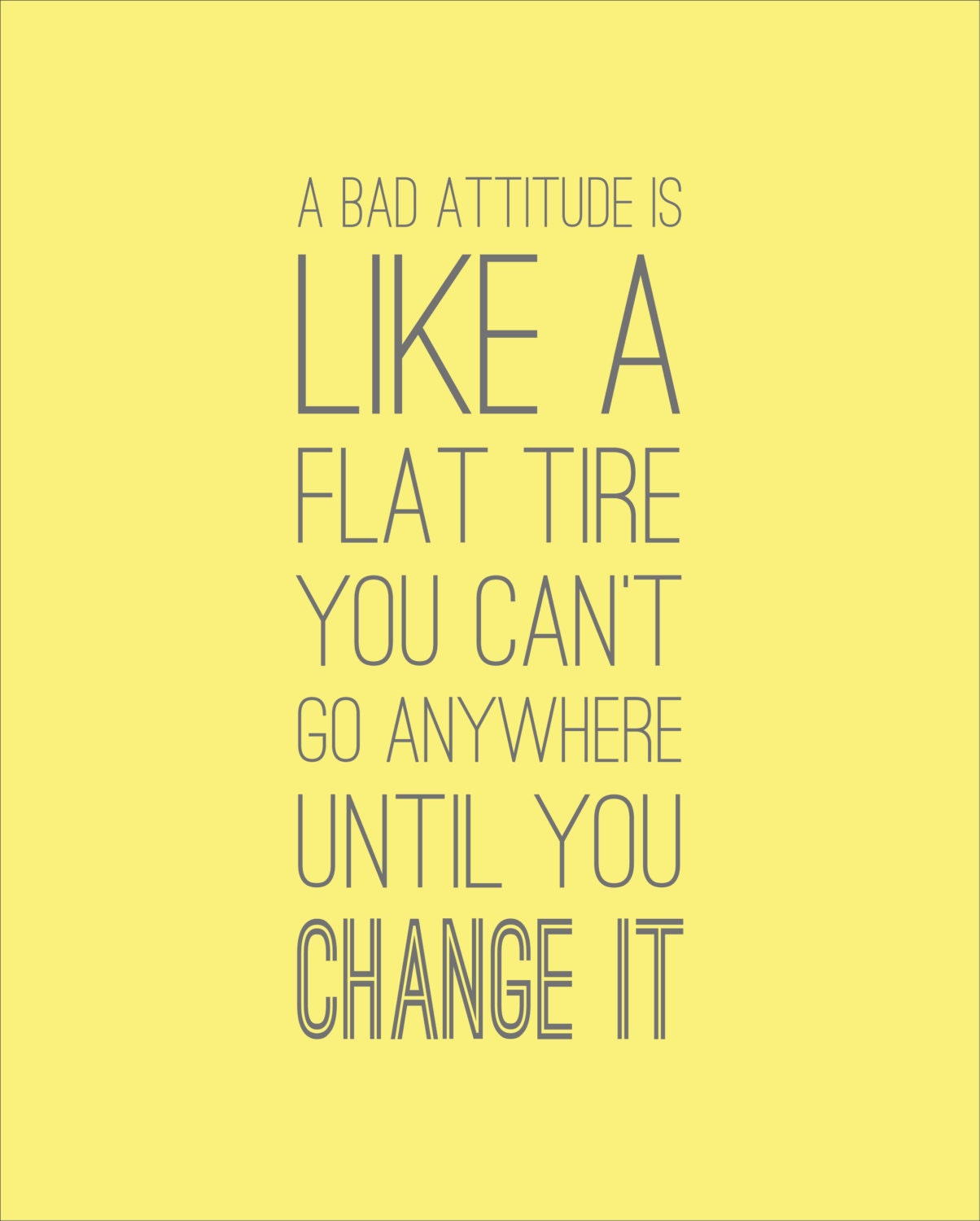 A Bad Attitude is Like a Flat Tire-yellow and Grey Quote Print, Yellow ...