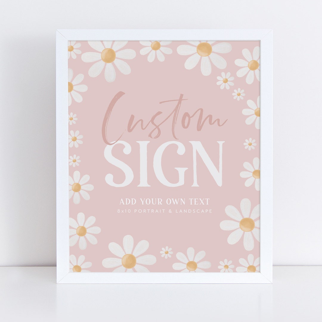 Daisy Editable Birthday Signs, Custom 8x10 Sign, Daisy Birthday Signs ...