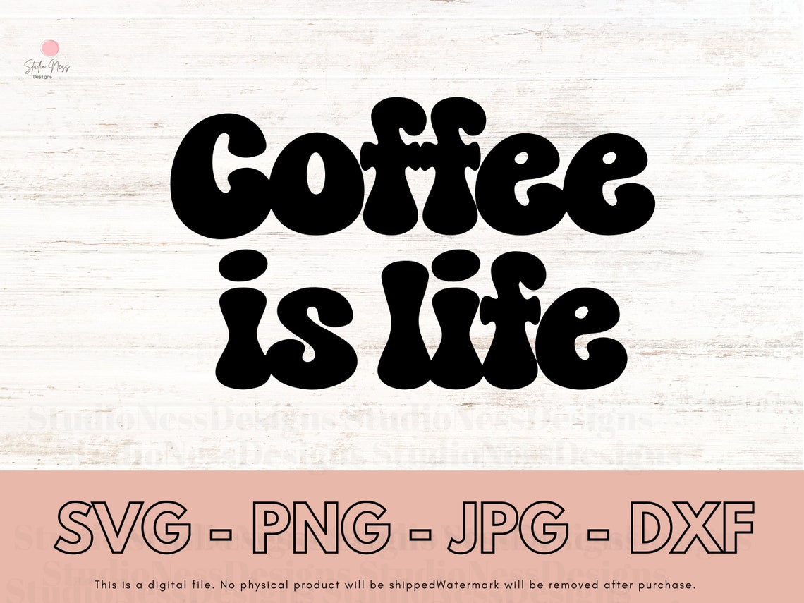 Coffee is Life Svg, Retro Coffee Svg, Caffeine Queen, Coffee Mug Svg ...