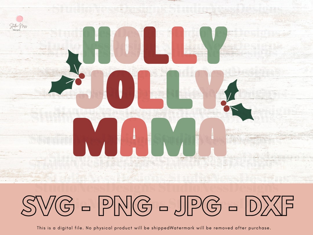 Holly Jolly Svg Png Christmas Mama Svg Christmas Vibes SVG - Etsy