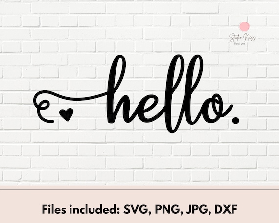 Hello SVG PNG Hand Lettered Cut File Home Svg Door Sign Svg | Etsy