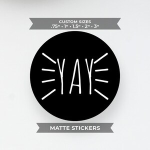 YAY Sticker - Happy Label - You Choose the Size and Color - Decal ...