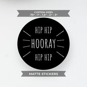 Hip Hip Hooray Sticker - Happy Label - Choose the Size and Color ...