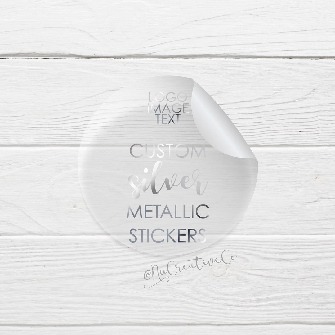 Custom SILVER Metallic Foil Sticker Image Logo Text Clear Gloss ...