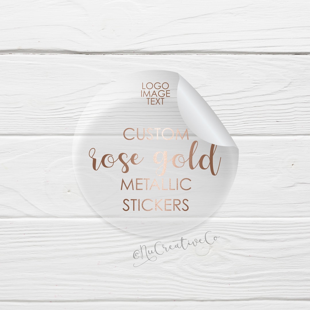 Custom ROSE GOLD Metallic Foil Sticker Image Logo Text Clear Gloss ...
