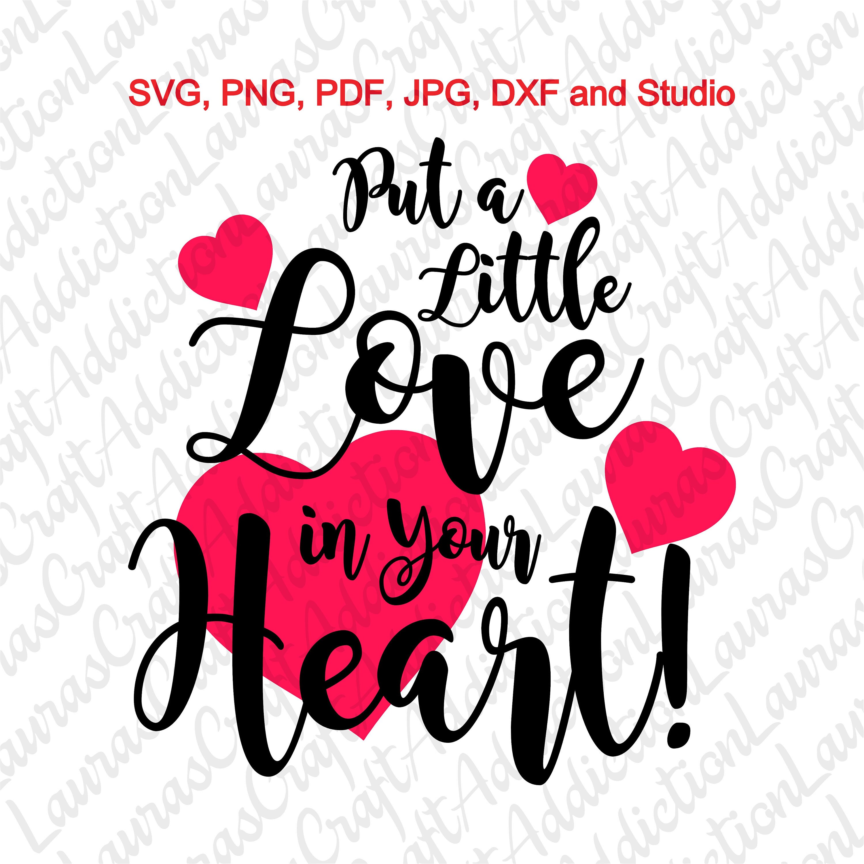 Put a Little Love in Your Heart Svg Png Dxf Pdf Jpg - Etsy UK
