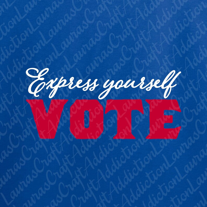 Vote Express Yourself Vote Svg Dxf Pdf Cut File Vote Svg - Etsy
