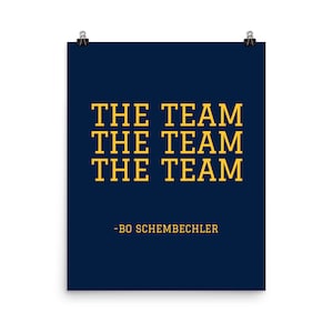 The Team the Team the Team Art Print Bo Schembechler Quote Michigan ...