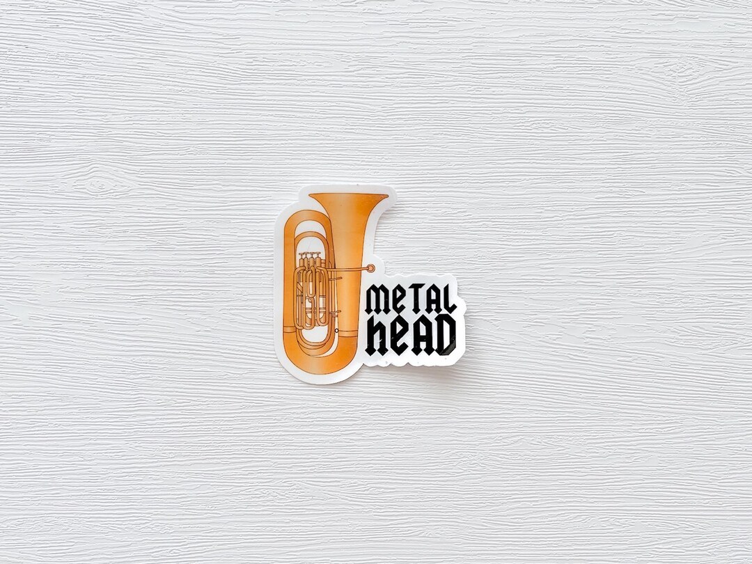 Metal Head Funny Tuba Sticker for Musician, Teacher Decal, Glossy ...