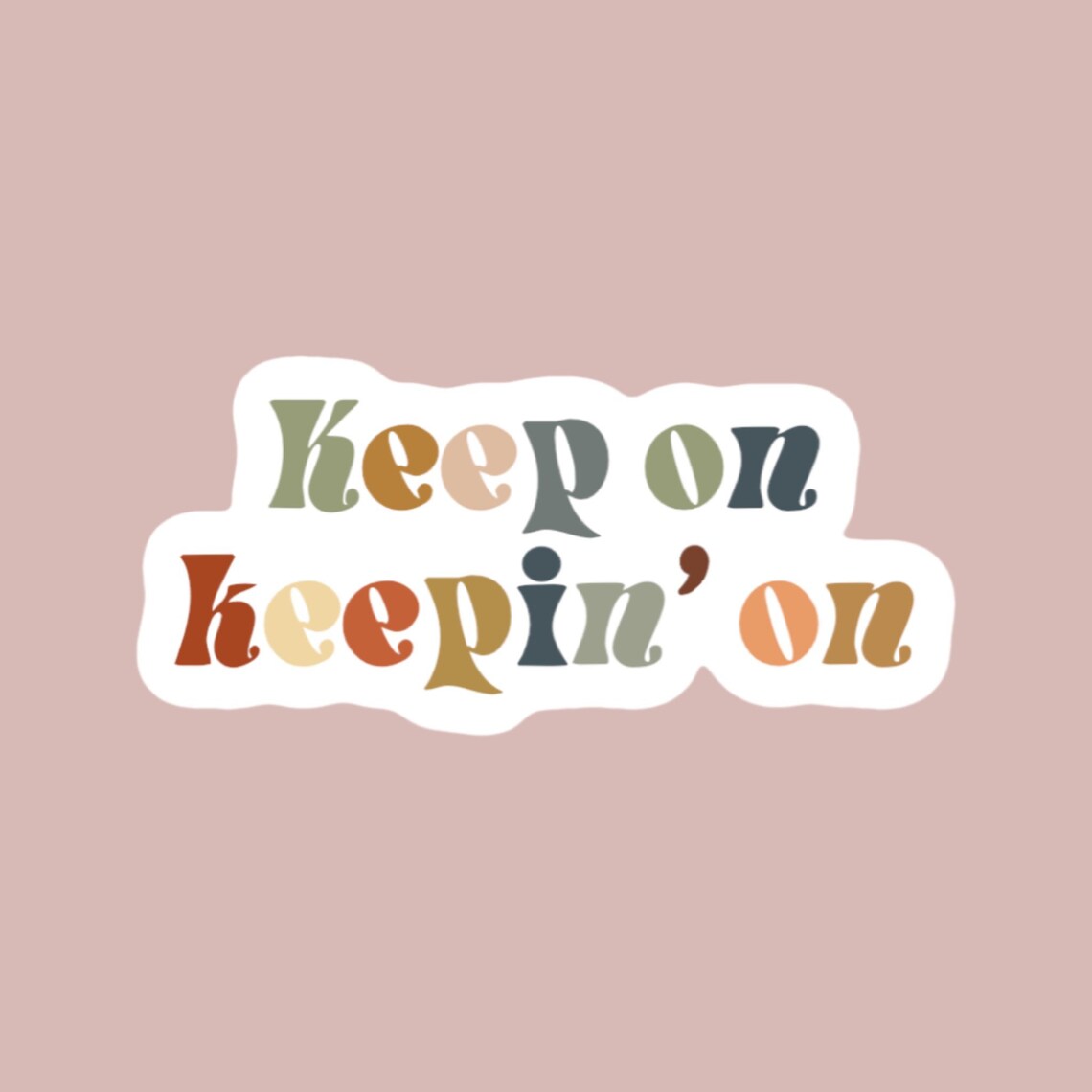 Keep on Keepin' on Waterproof Sticker - Etsy