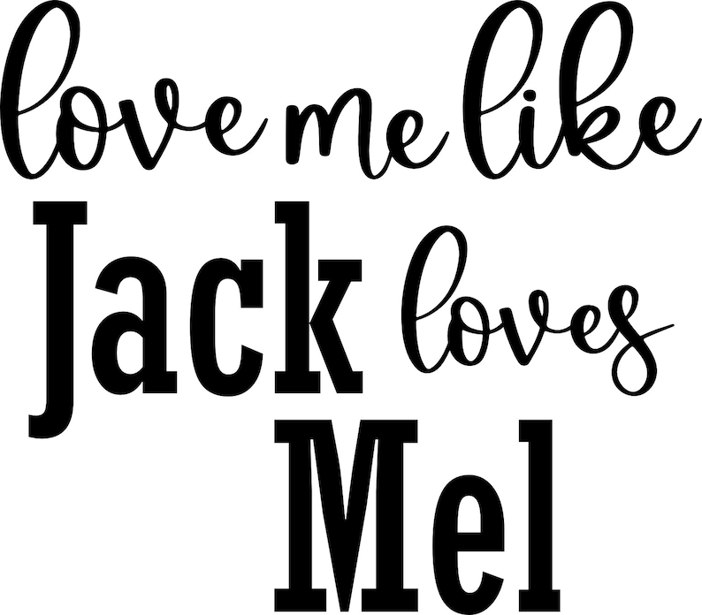 Love Me Like Jack Loves Mel SVG - Virgin River Fan Art (digital ...