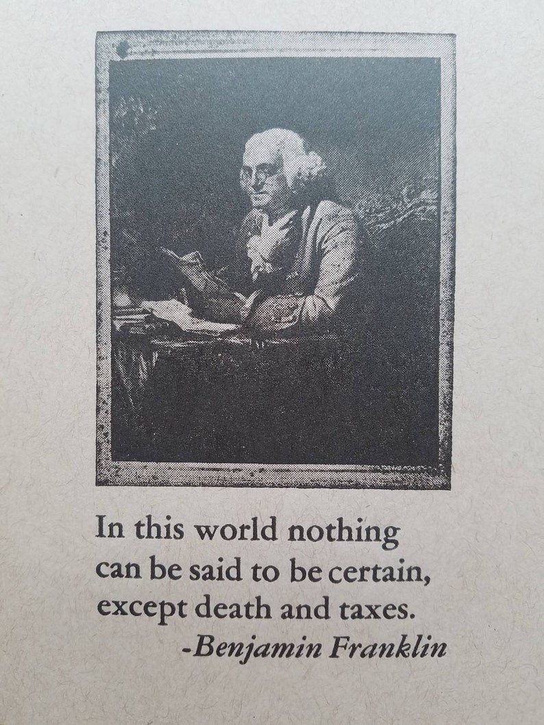 Ben Franklin Quote Letterpress Card: Death and Taxes “in This World Nothing Can Be Said to Be ...