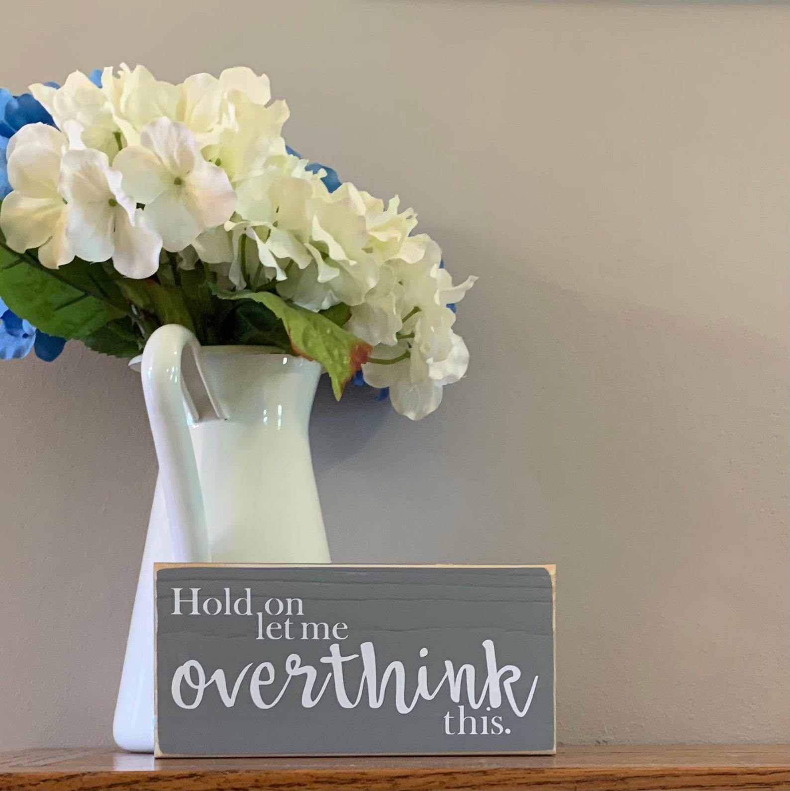 Hold On Let Me Overthink This. Small Wood Signs Small - Etsy