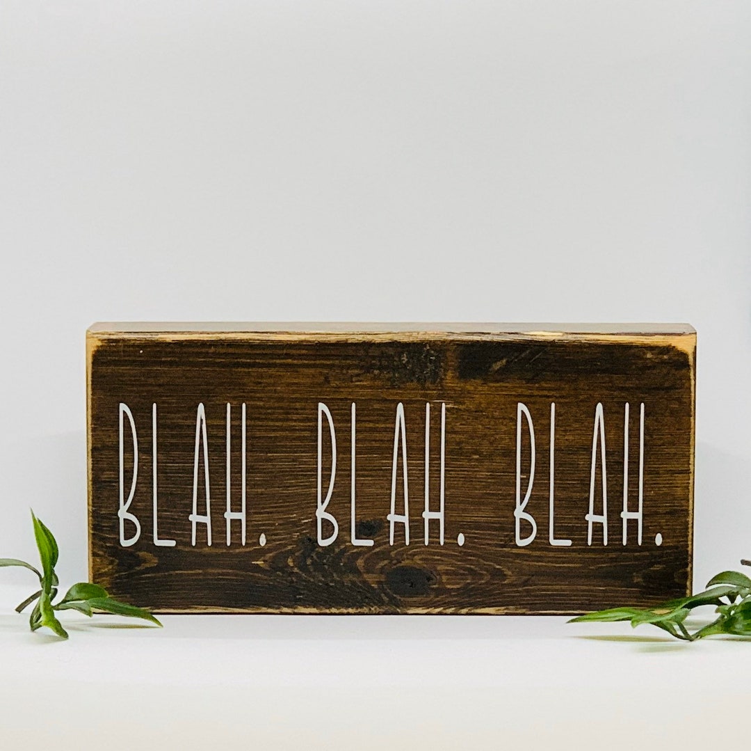 Blah Blah Blah/small Wood Sign for Home or Office/funny Cubicle Decor ...