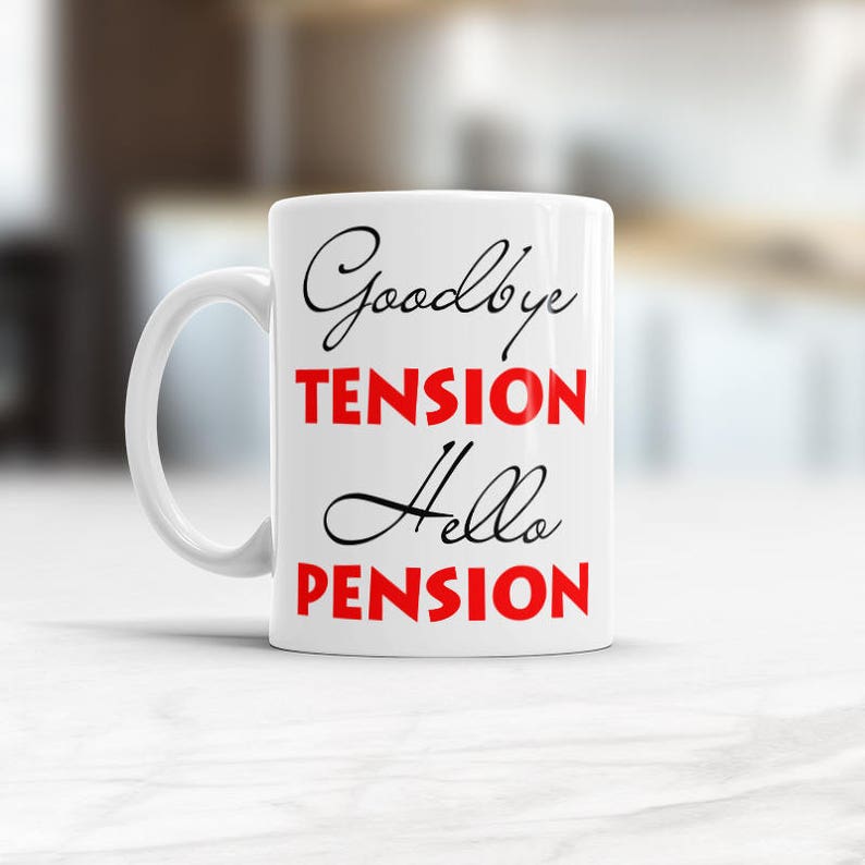 Goodbye Tension Hello Pension Retirement Gift Coffee Mug - Etsy