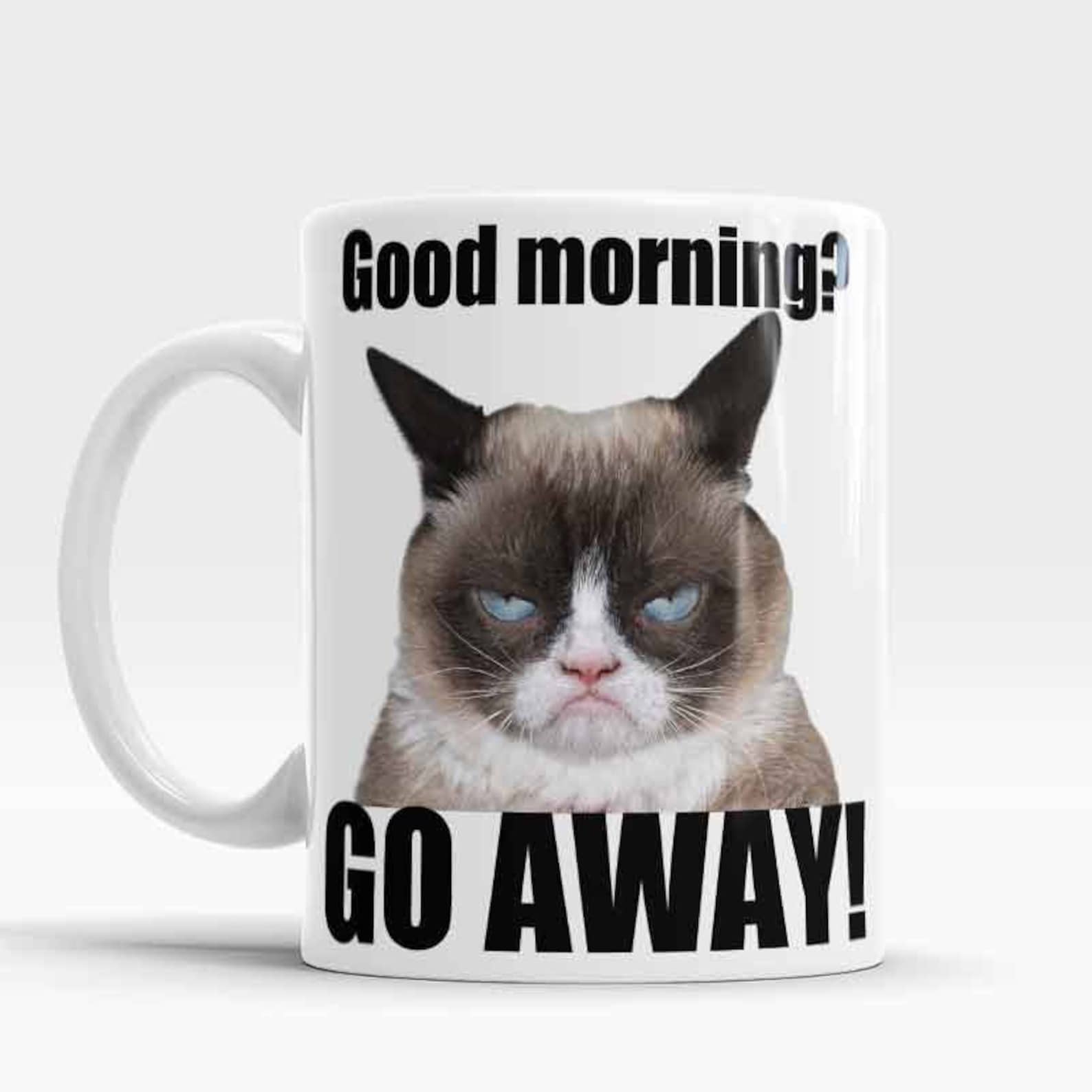 Good Morning Funny Coffee Hilarious Mug Grumpy Cat Coffee | Etsy
