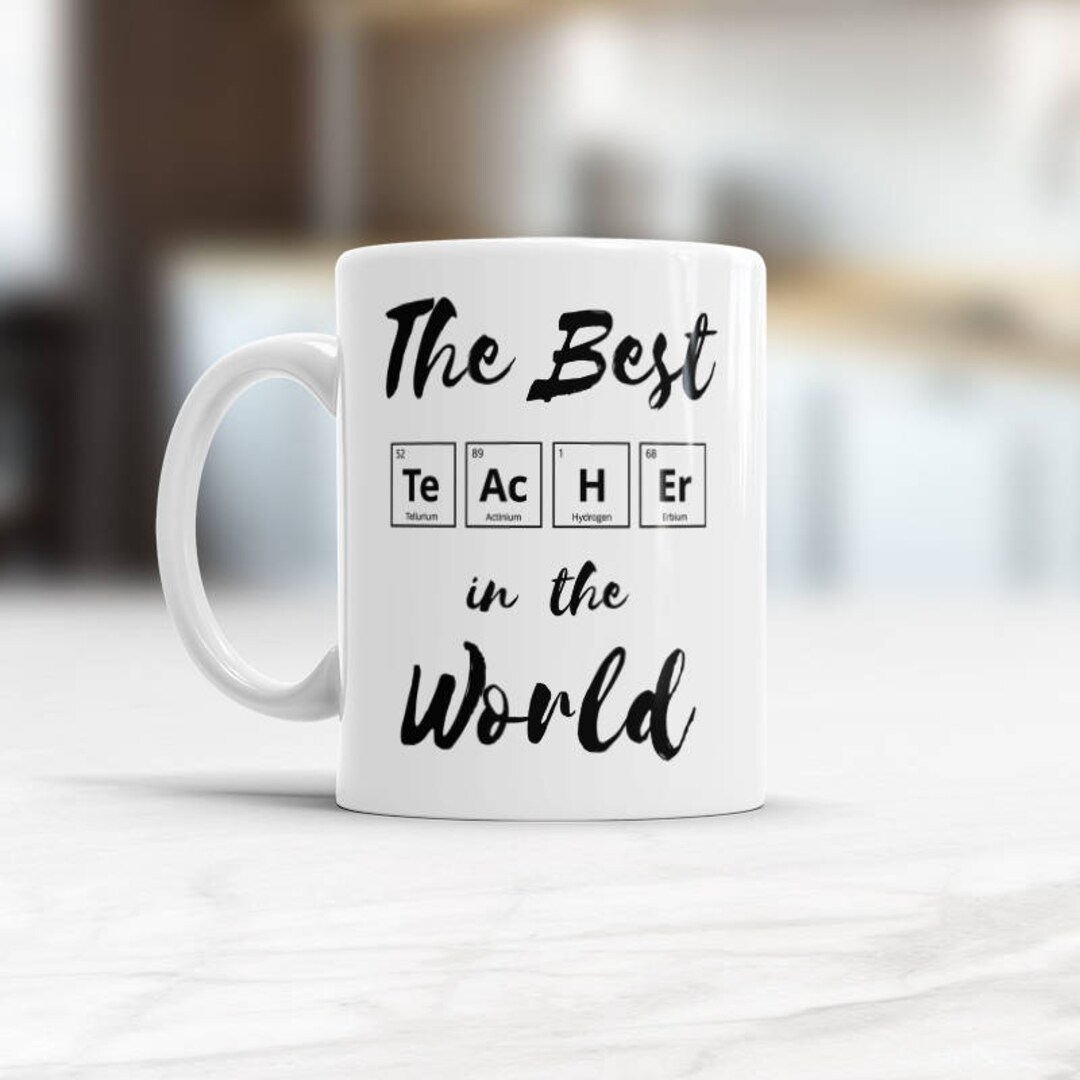 Chemistry Teacher, Chemistry Coffee Mug, the Best Teacher in the World ...