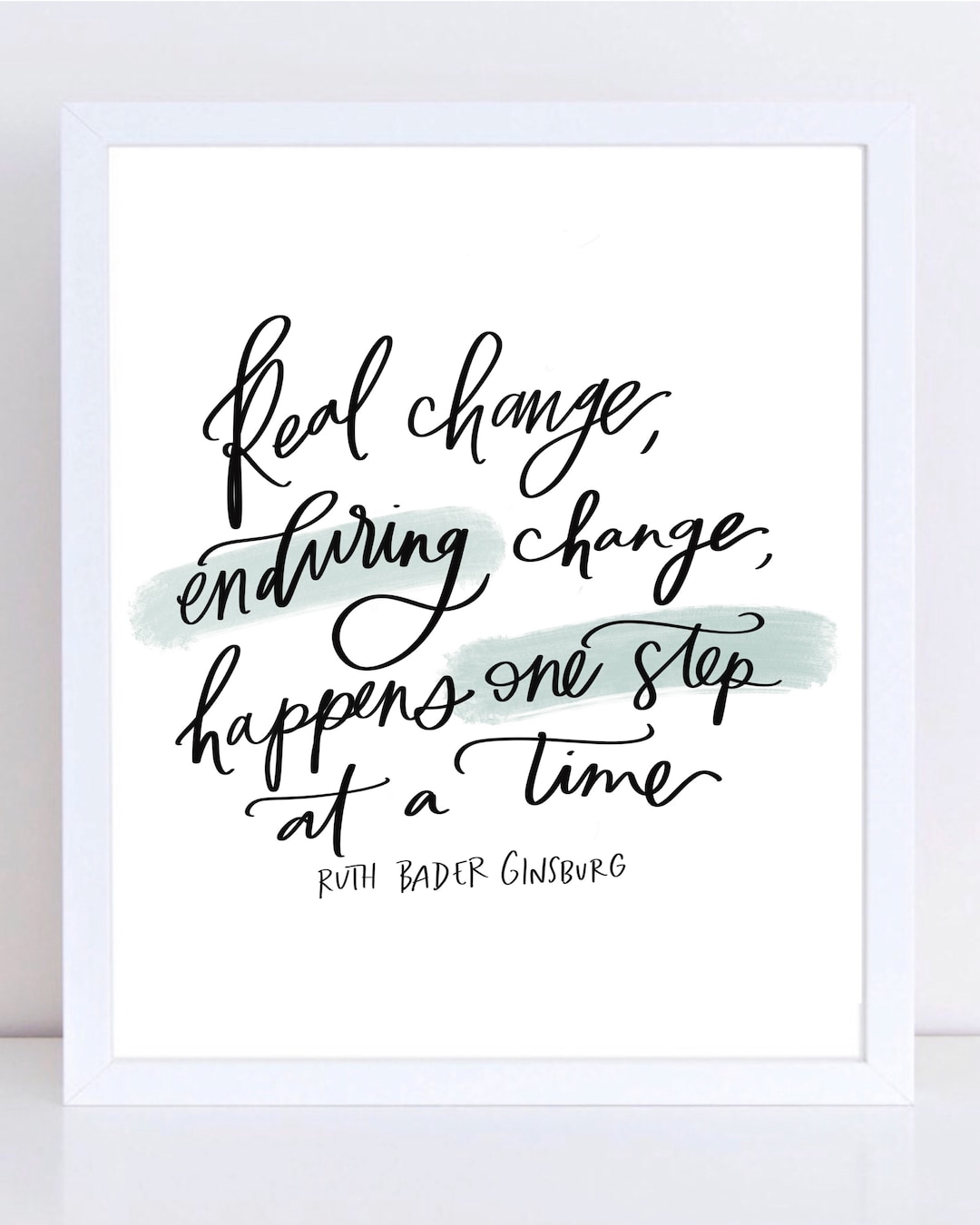Minimalist Calligraphy Wall Art Print| RBG Real Change Quote Hand ...