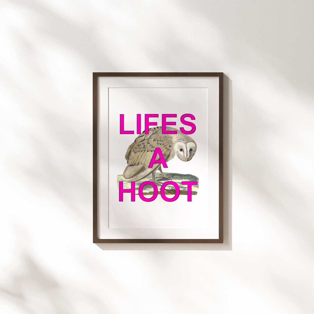 Life's A Hoot Fine Art Print | Vintage Owl Poster | Bold Type Quote ...