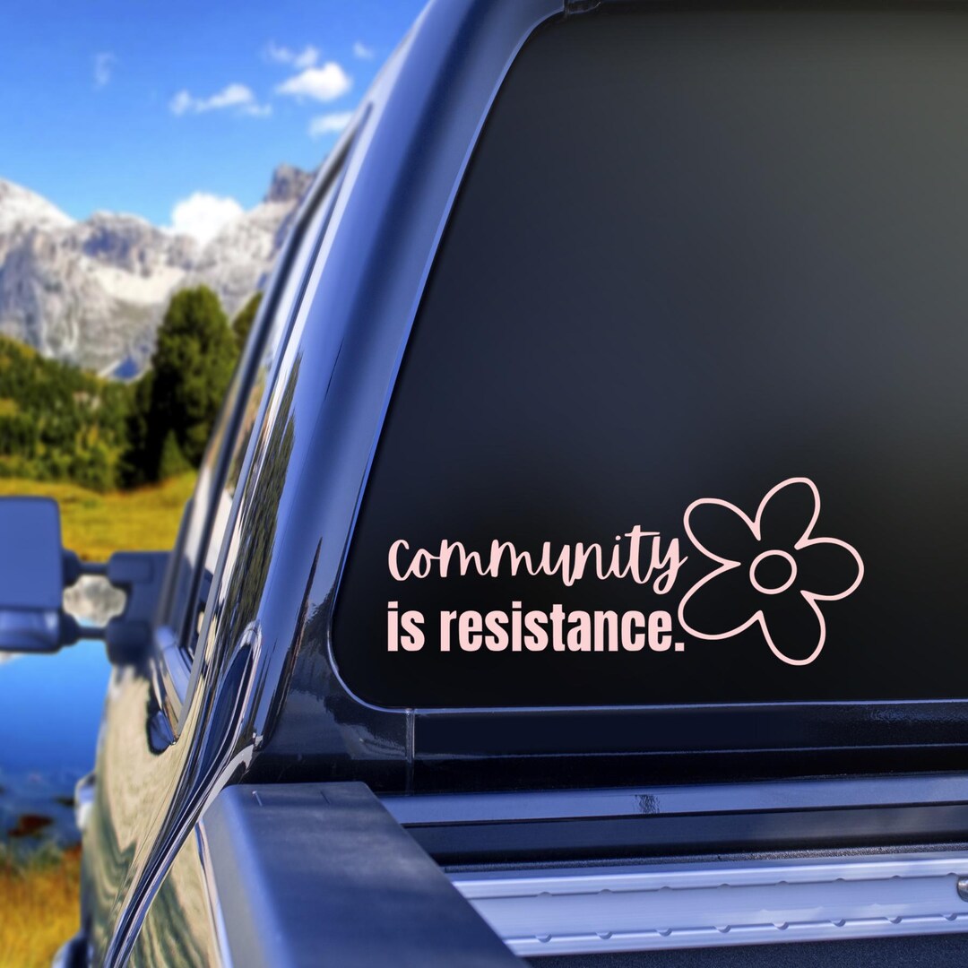 Community is Resistance Vinyl Car Decal Sticker: for Laptop, Tumbler ...
