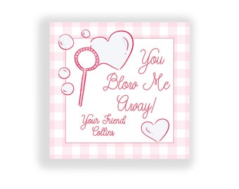 Editable Valentine Bubble Tags Valentine You Blow Me Away Gift Tag You ...