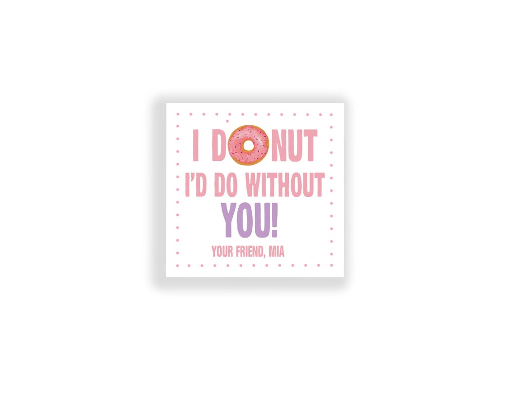 Printable or Printed Donut I'd Do Without You Valentine, Kids Classroom ...