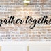 48 Together Sign, Together Metal Sign, Gather Sign, Word Art, Word ...