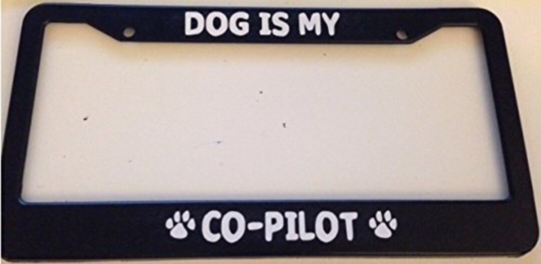 Dog is My Co Pilot - Black Automotive License Plate Frame - Love Dogs ...