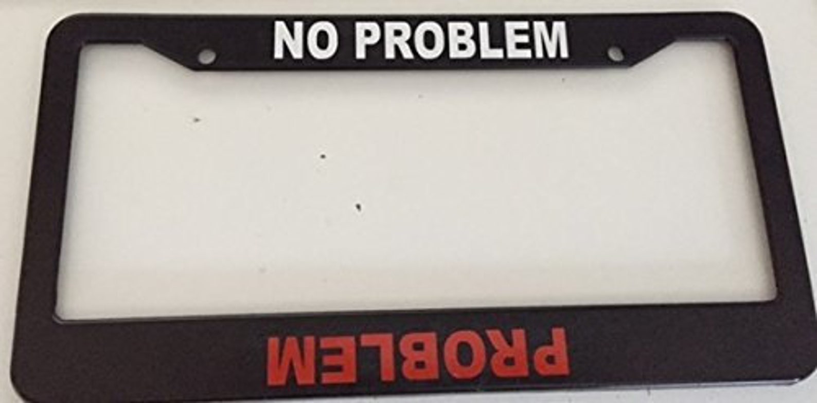 No Problem Problem Black With RED License Plate Frame - Etsy