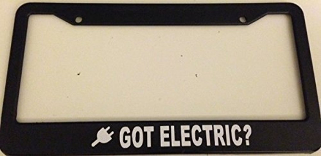 Got Electric ? - Black License Plate Frame - Electric Car Funny - Etsy