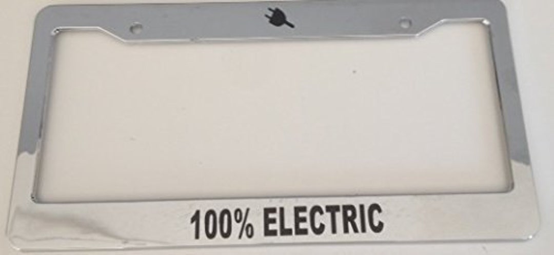 100 Percent Electirc With Plug Image - Chrome License Plate Frame ...