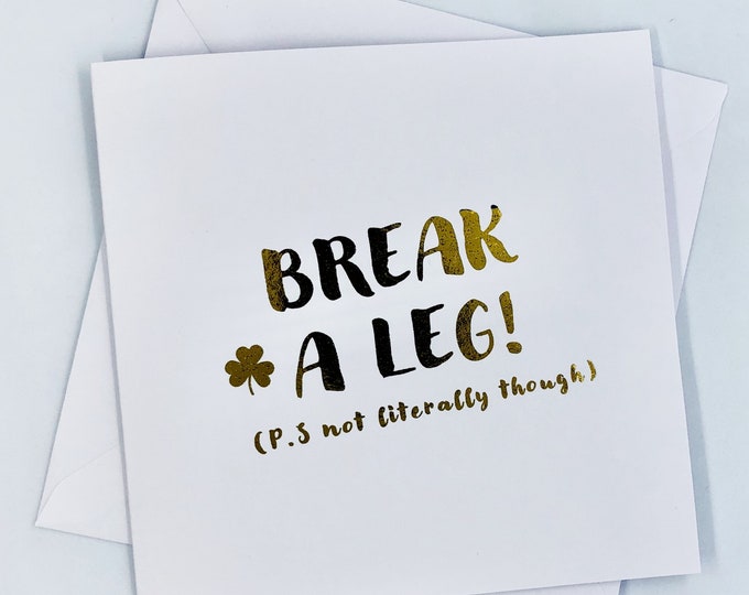 BREAK A LEG Personalised Card / Calligraphy Card for Actor Singer ...