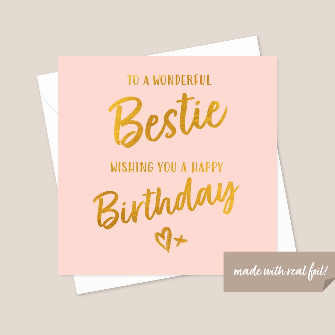 Bestie Birthday Gold Foil Card - Best Friend Card - Card for Bestie ...