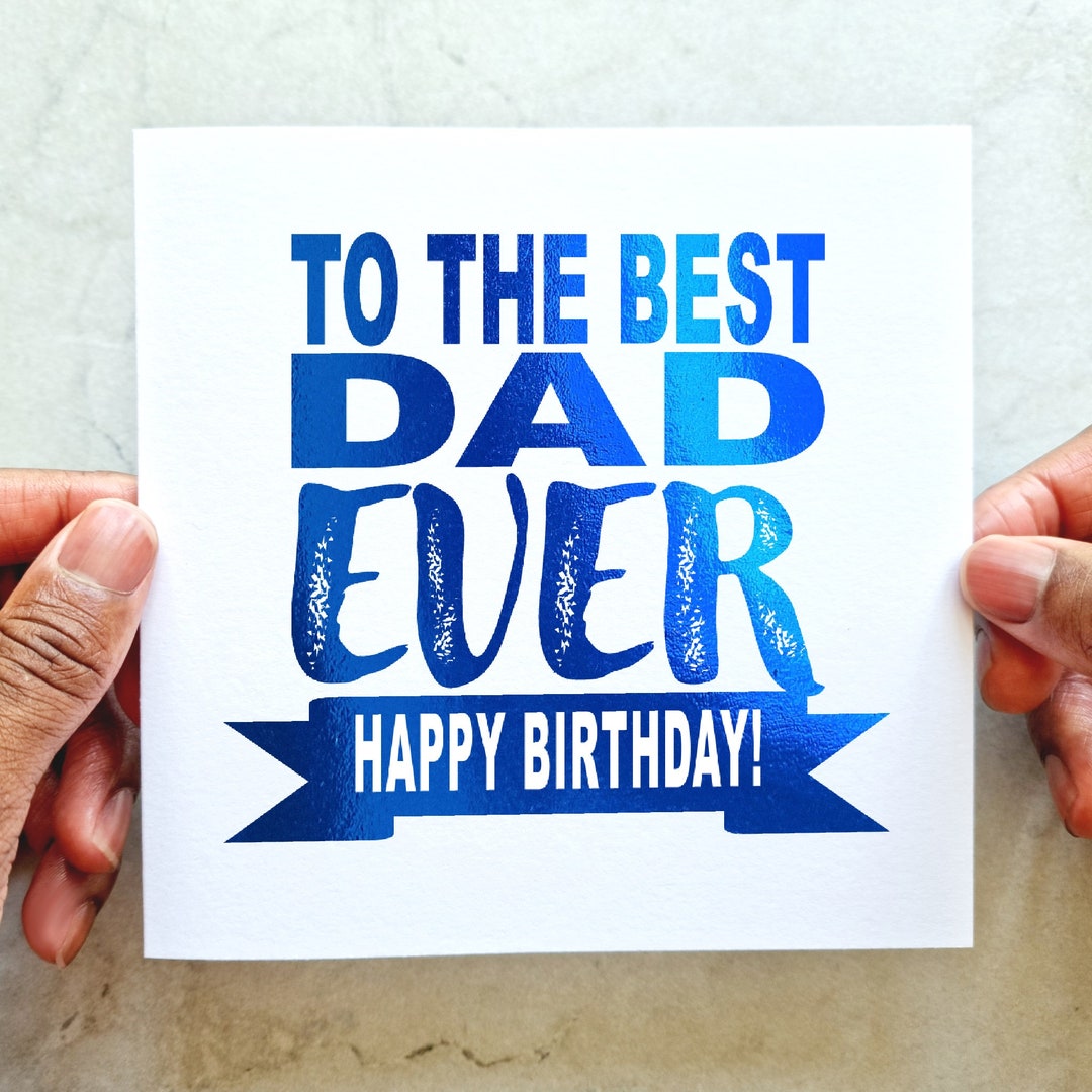 To the Best Dad Birthday Card - Birthday Card for Dad - Birthday Card ...