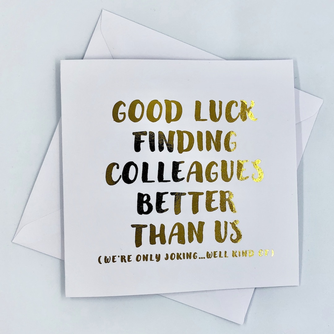 Gold Foil Good Luck Card - Leaving Job Card - Funny Leaving Card - New ...