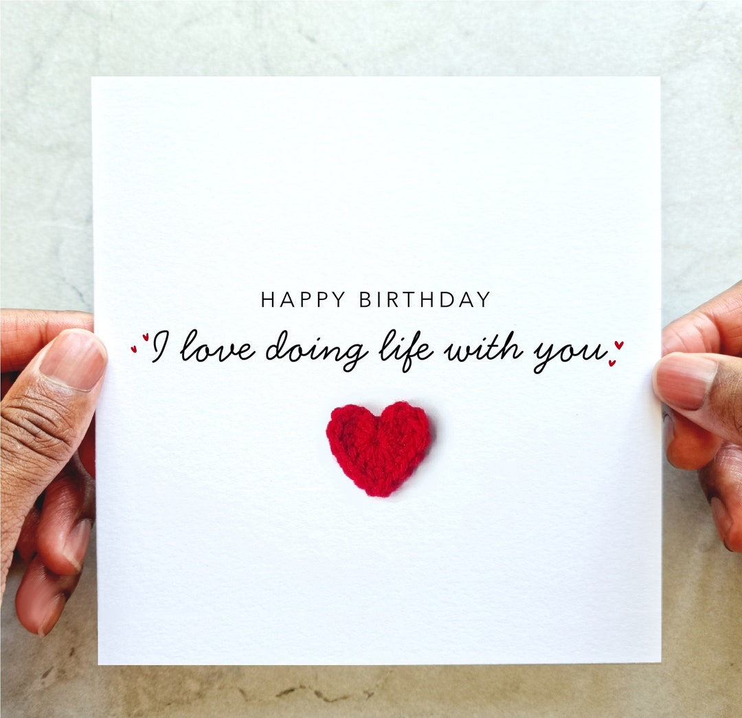 I Love Doing Life With You Romantic Birthday Card - Handmade Crochet ...