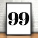 Printable Number 99, Number Nine Poster, Black and White Number ...