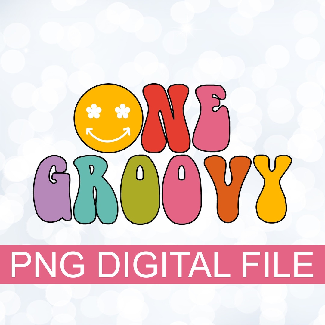 One Groovy Png, One Groovy Sublimation, Retro Png, One Groovy Birthday ...