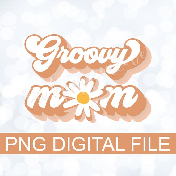Groovy Mom Png Retro Png One Groovy Sublimation One Groovy - Etsy