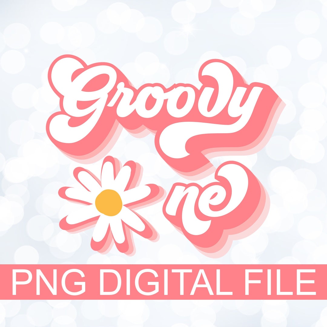 One Groovy Png, One Groovy Pink, One Groovy Sublimation, One Groovy ...