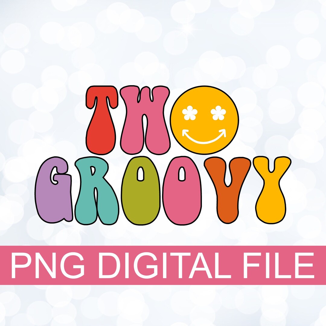 Two Groovy Png, One Groovy Sublimation, Retro Png, One Groovy Birthday ...