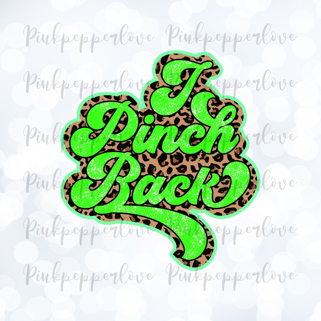 St. Patrick's Day, I Pinch Back Png, I Pinch Back Leopard, Retro Png ...